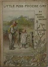 Little Miss Phoebe Gay by Helen Dawes Brown | Goodreads