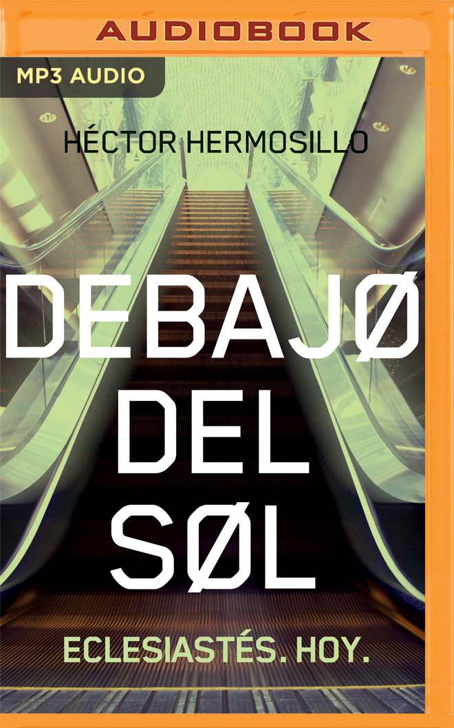 Debajo del sol: Eclesiastés. Hoy. by Hector Hermosillo | Goodreads