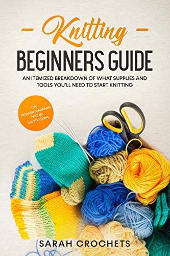 Knitting beginners guide: An itemized breakdown of what supplies and ...