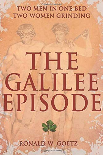 The Galilee Episode: Two Men in One Bed, Two Women Grinding by Ronald ...