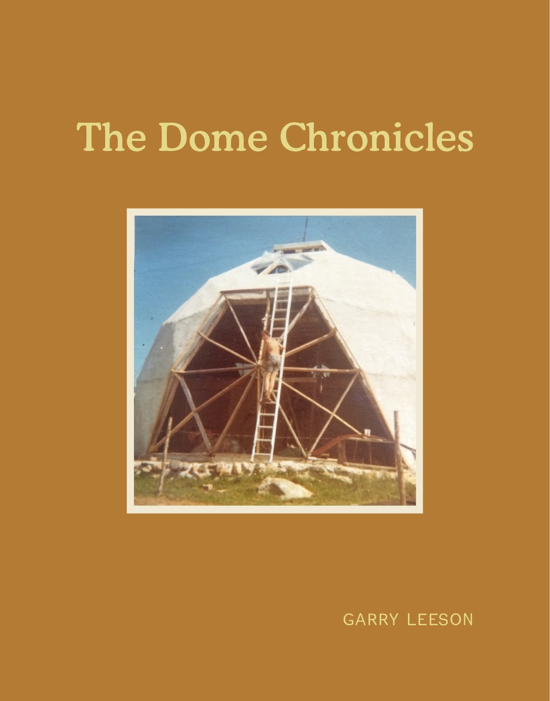 The Dome Chronicles by Garry Leeson | Goodreads