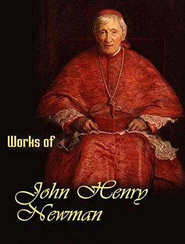The Complete Works of John Henry Newman by John Henry Newman | Goodreads