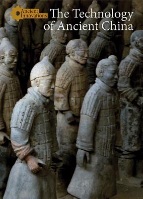 The Technology of Ancient China by Jason Greenling | Goodreads