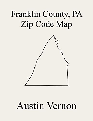 Franklin County, Pennsylvania Zip Code Map: Includes Guilford ...