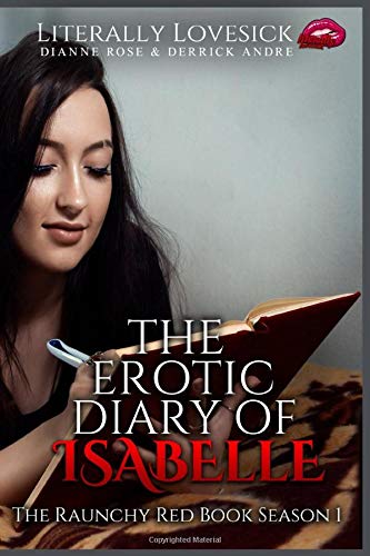 The Erotic Diary of Isabelle: The Raunchy Red Book by Derrick Andre | Goodreads