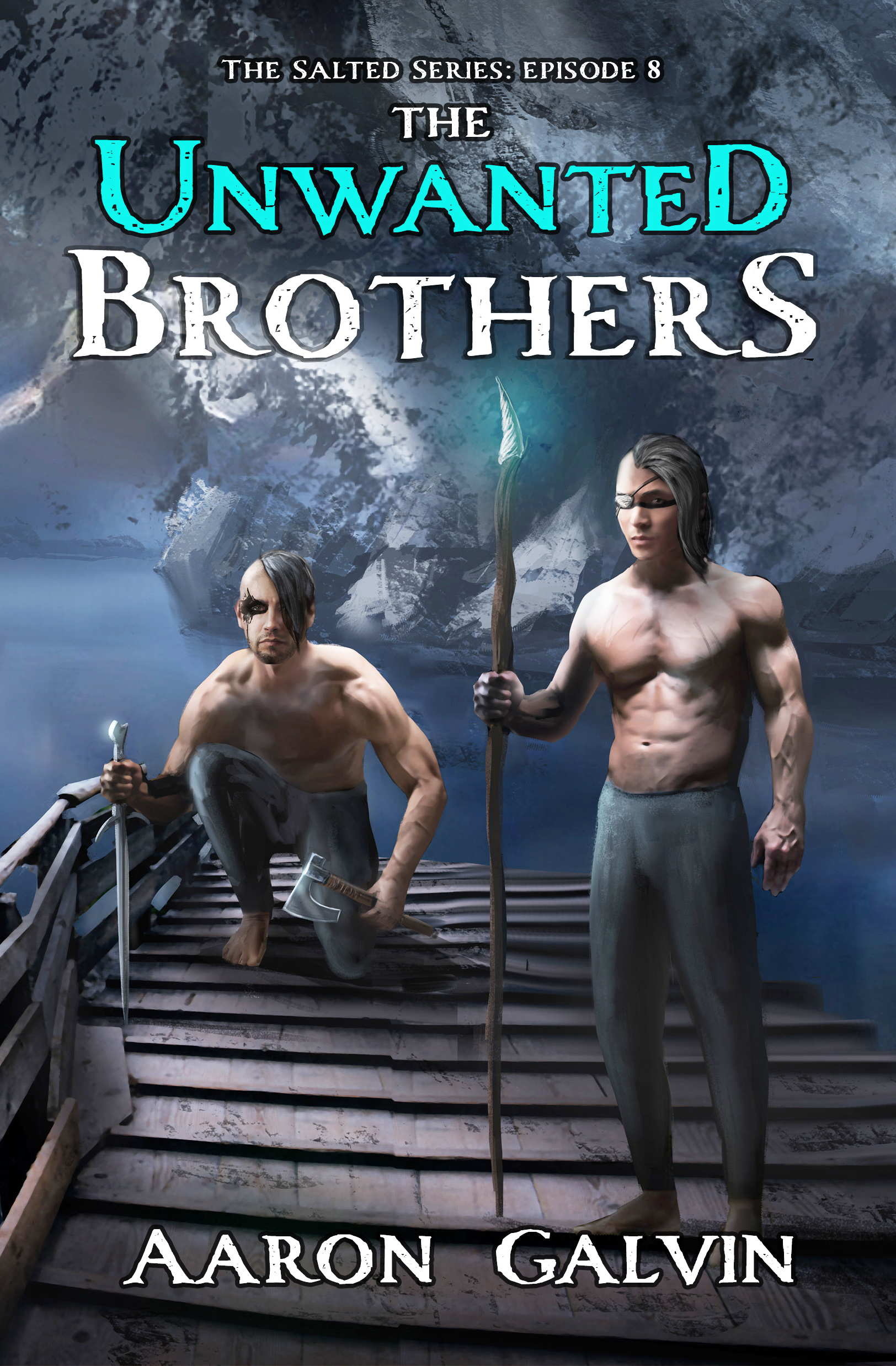 The Unwanted Brothers (The Salted #8) by Aaron Galvin | Goodreads