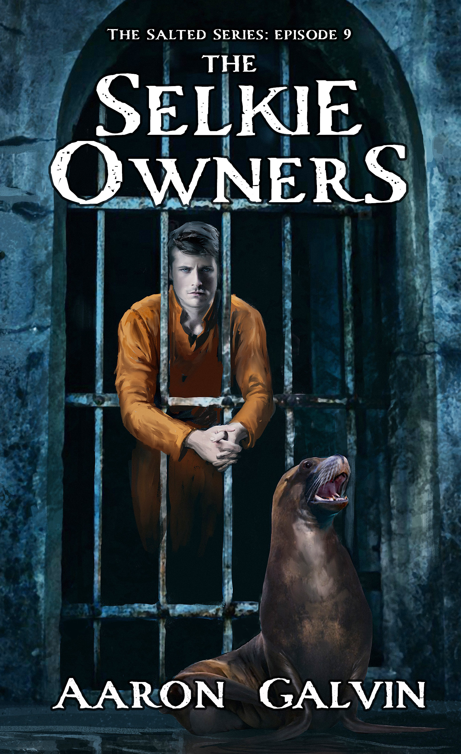 The Selkie Owners (The Salted #9) by Aaron Galvin | Goodreads