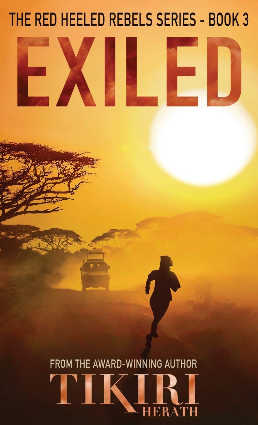 Exiled (Red Heeled Rebels, #3) by Tikiri Herath | Goodreads