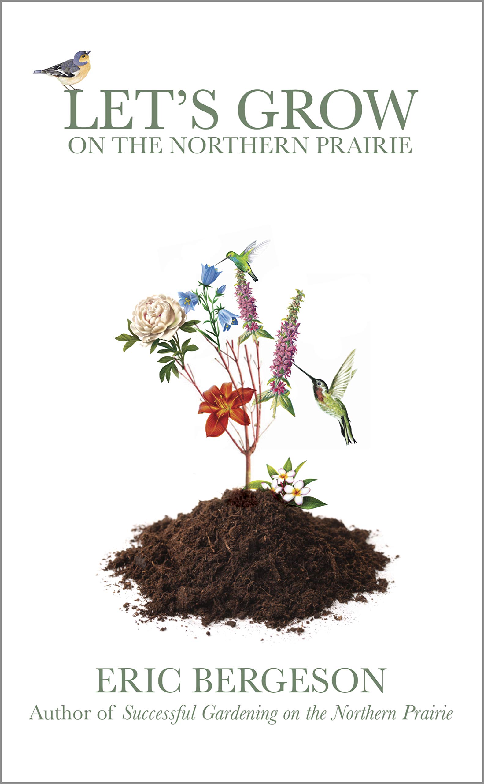 Let's Grow on the Northern Prairie by Eric Bergeson | Goodreads