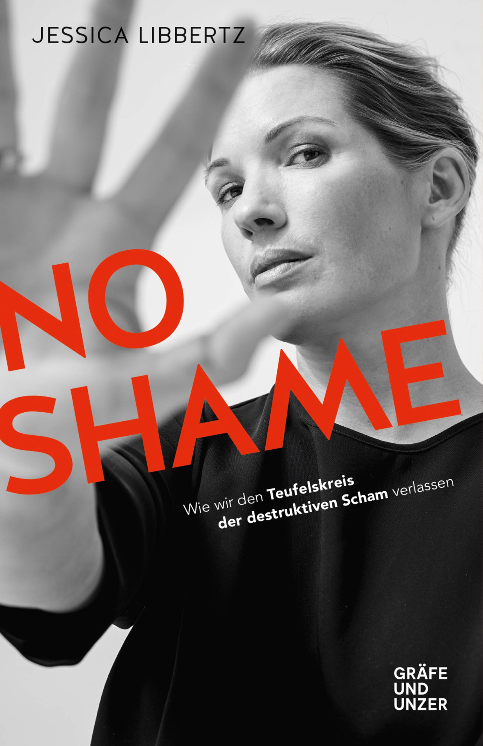No Shame: Wie wir den Teufelskreis der destruktiven Scham verlassen ...
