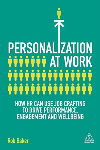 Personalization at Work: How HR Can Use Job Crafting to Drive ...
