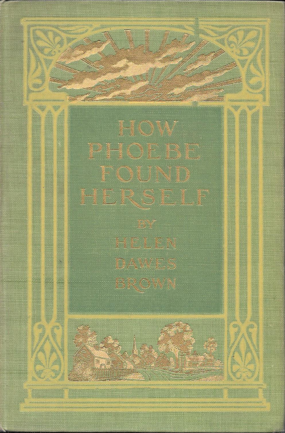 How Phoebe Found Herself by Helen Dawes Brown | Goodreads