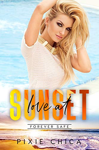 Love at Sunset (Love Unexpected, #1) by Pixie Chica | Goodreads