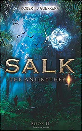 Salk: The Antikythera (Book 2) by Robert J. Guerrera | Goodreads