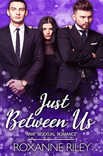 Just Between Us (Just Us #7) by Roxanne Riley | Goodreads