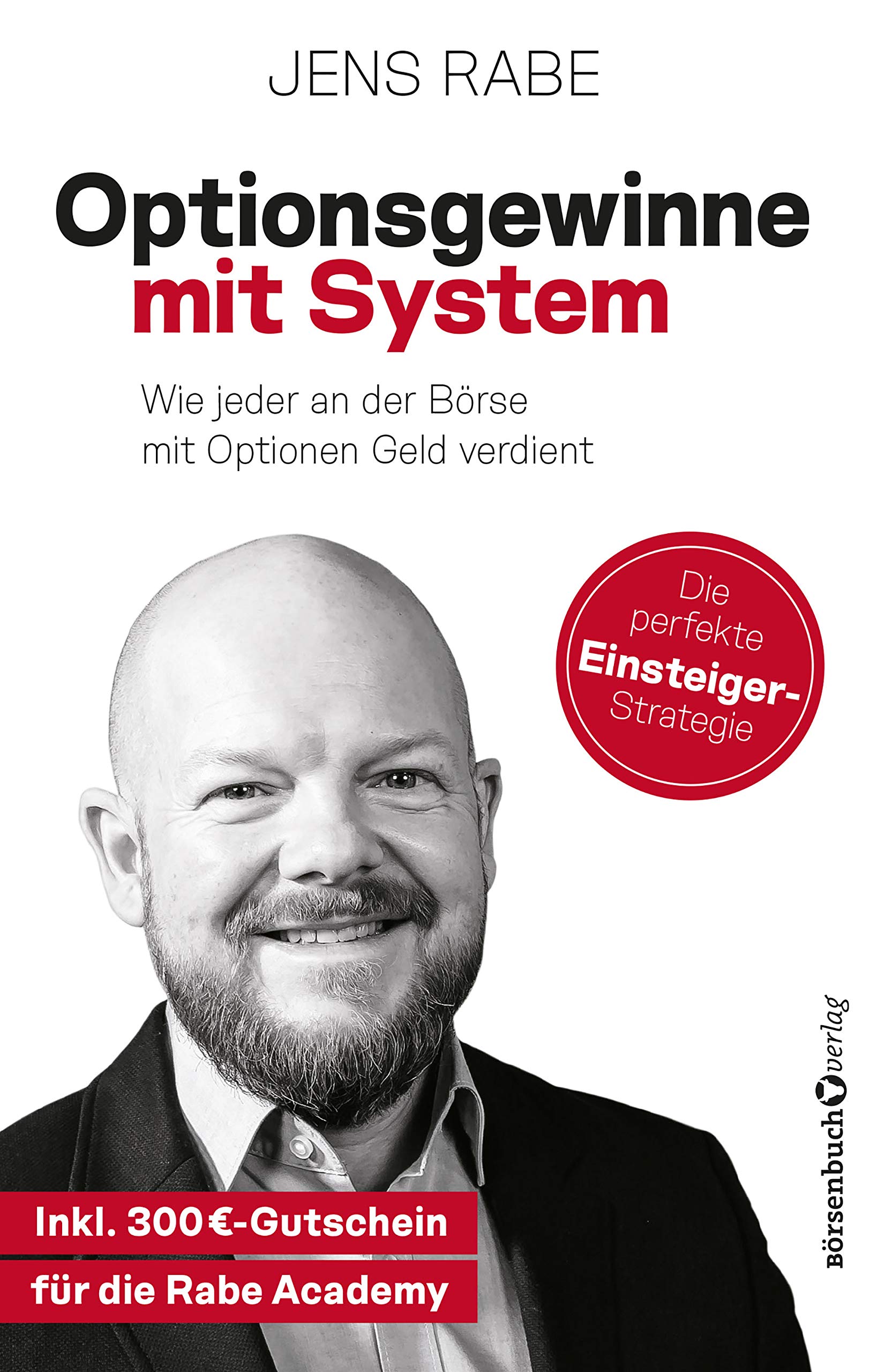 Optionsgewinne mit System: Wie jeder an der Börse mit Optionen Geld ...