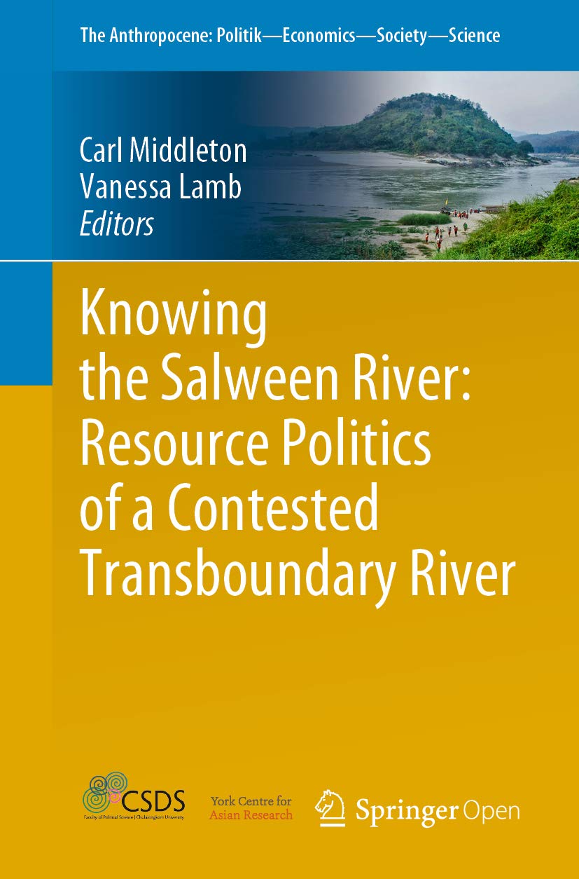 Knowing the Salween River: Resource Politics of a Contested ...