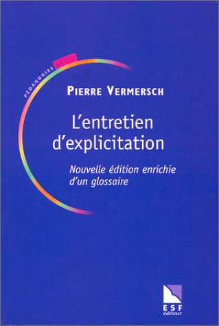 L'Entretien d'explicitation by Pierre Vermersch | Goodreads