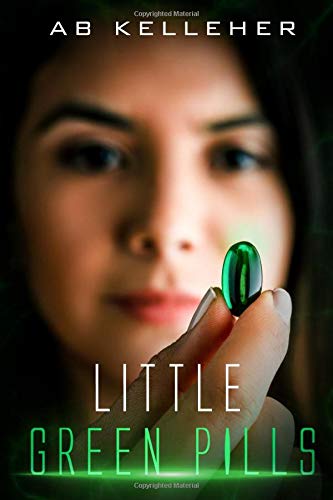 Little Green PIlls (LGP Book 1) by A.B. Kelleher | Goodreads