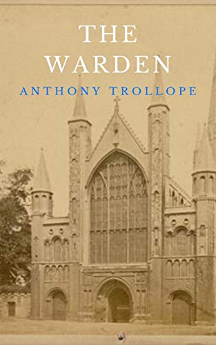 The Warden by Anthony Trollope | Goodreads