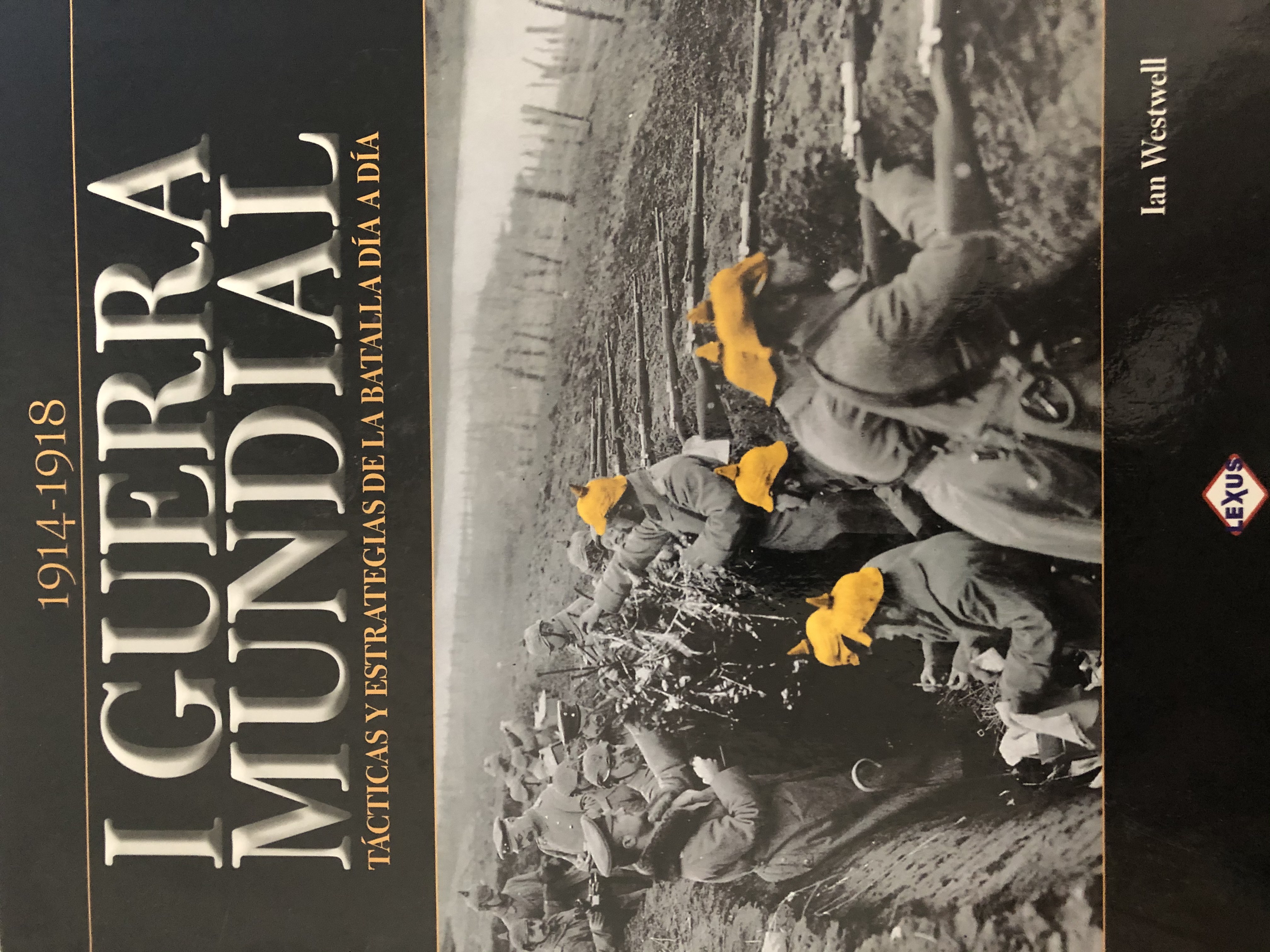 1914-1918 I GUERRA MUNDIAL by Ian Westwell | Goodreads