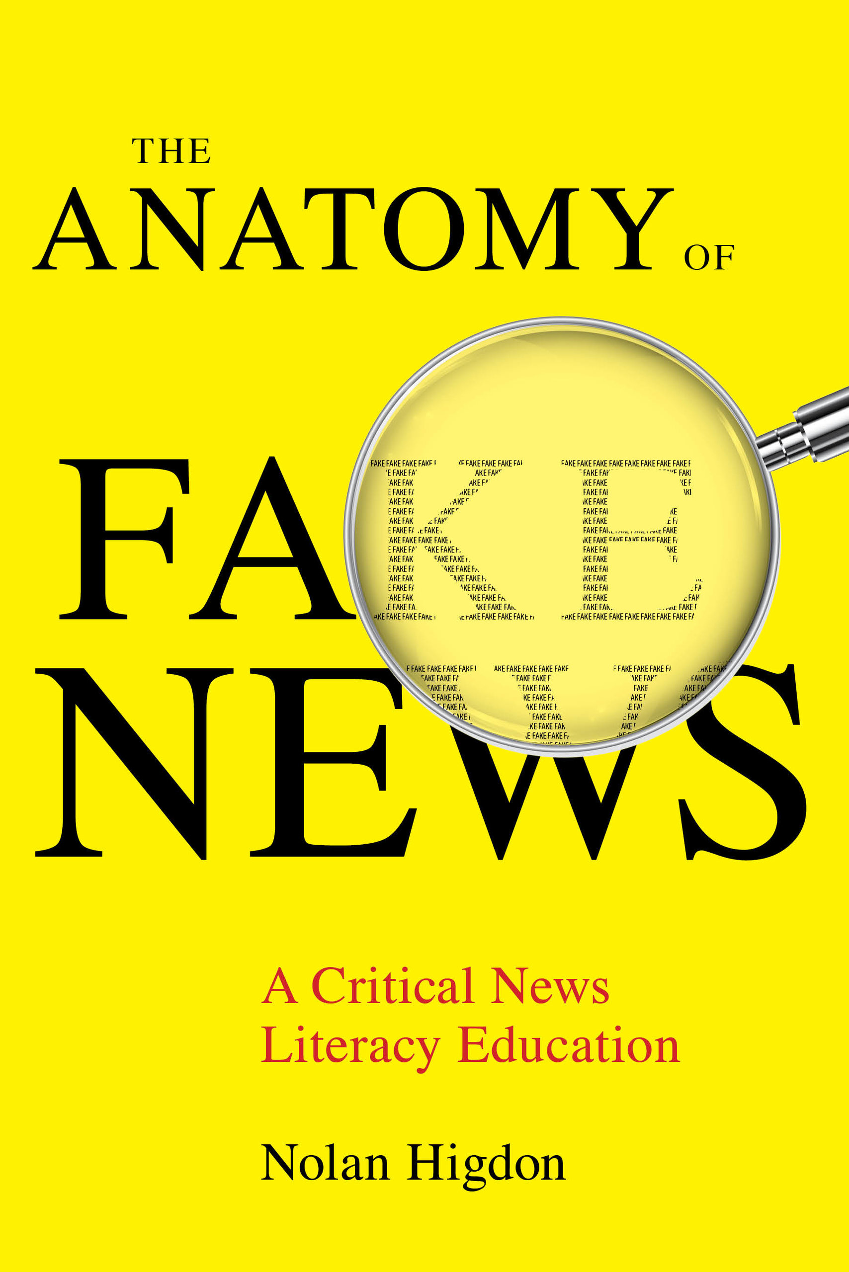The Anatomy of Fake News: A Critical News Literacy Education by Nolan ...
