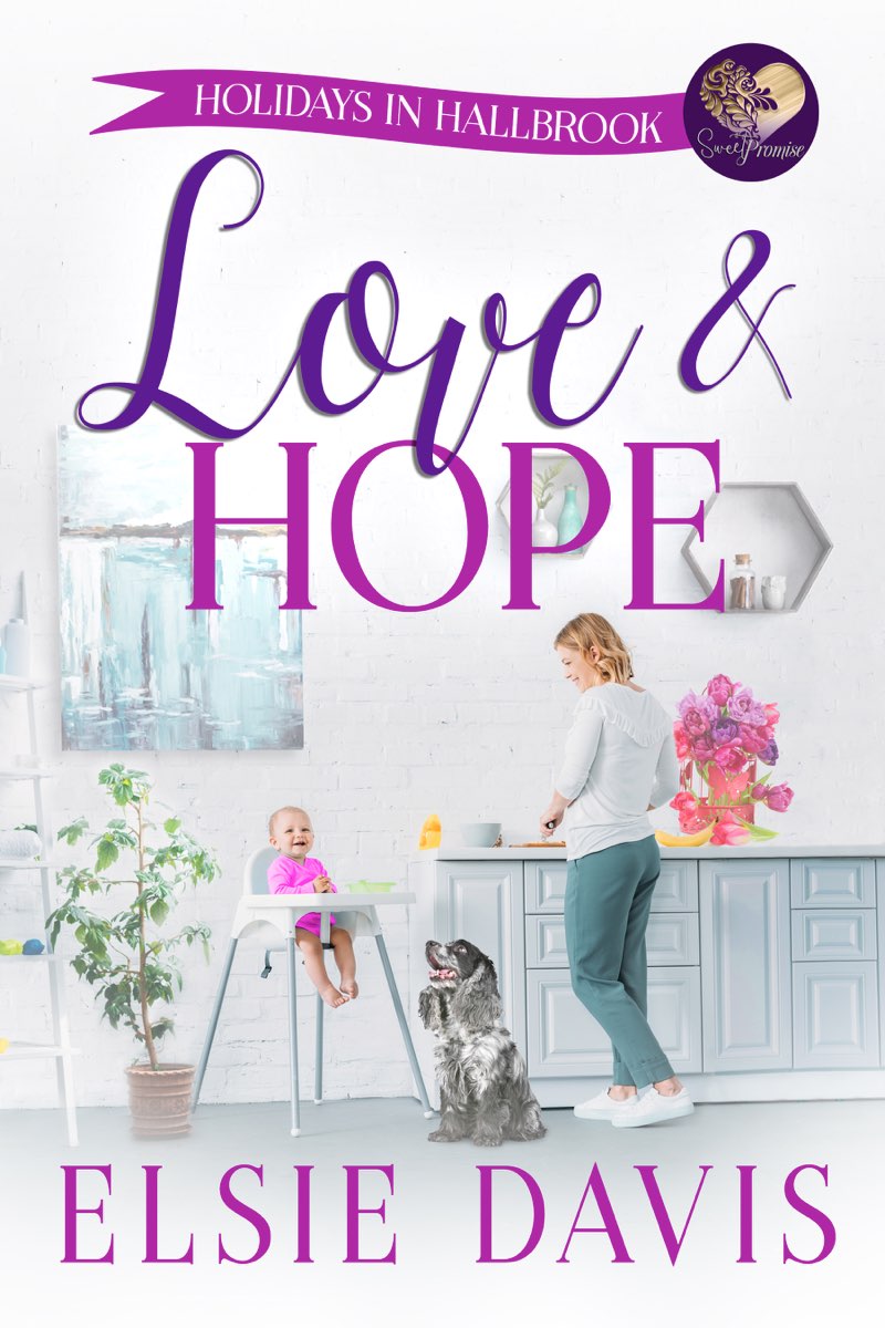Love & Hope (Holidays in Hallbrook, #5) by Elsie Davis | Goodreads