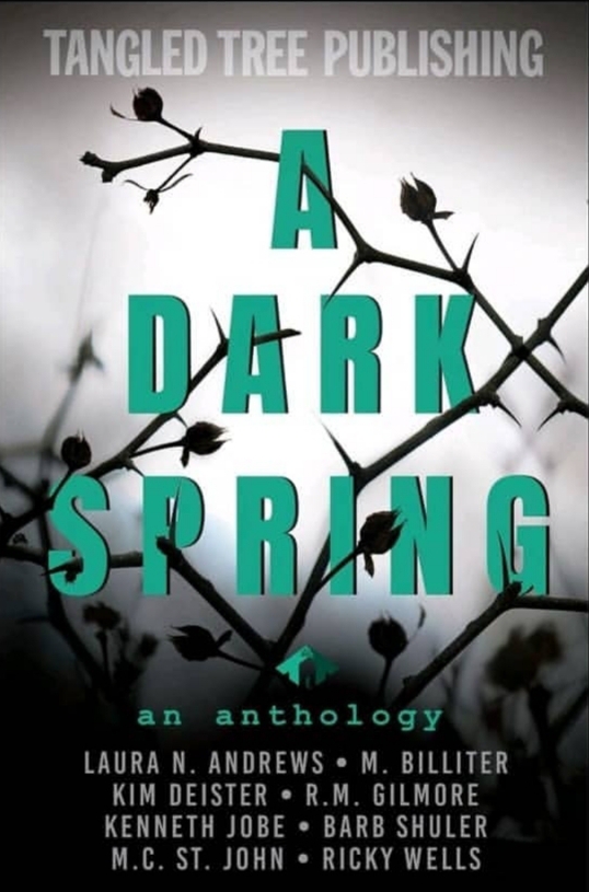 A Dark Spring: Stories That Twist & Tangle by Laura N. Andrews | Goodreads