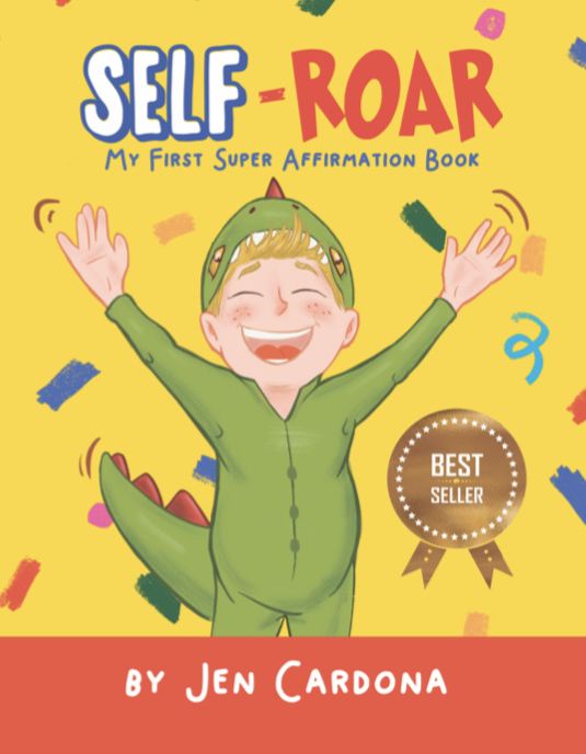 Self Roar: my first super affirmation book by Jennifer Cardona | Goodreads