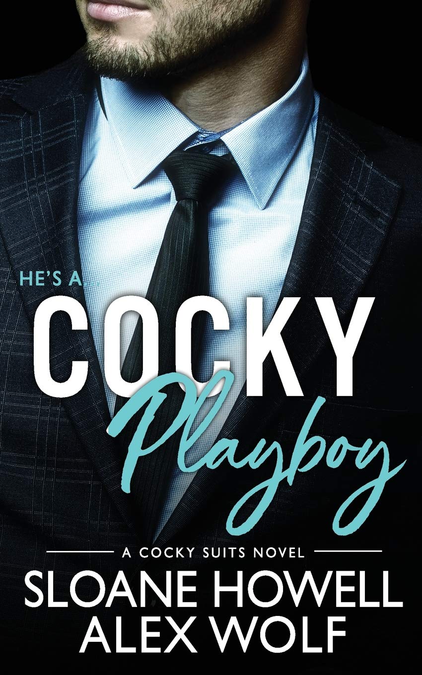 Cocky Playboy (Cocky Suits Chicago) by Sloane Howell | Goodreads