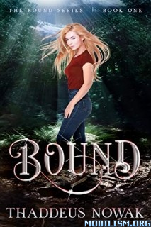 Bound by Thaddeus Nowak | Goodreads