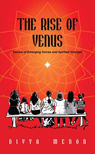 The Rise of Venus: Stories of Emerging Voices and Spirited Strength by ...