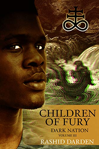 Children of Fury (Dark Nation, #3) by Rashid Darden | Goodreads