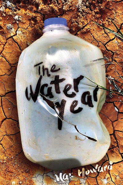The Water Year by Max Howard | Goodreads
