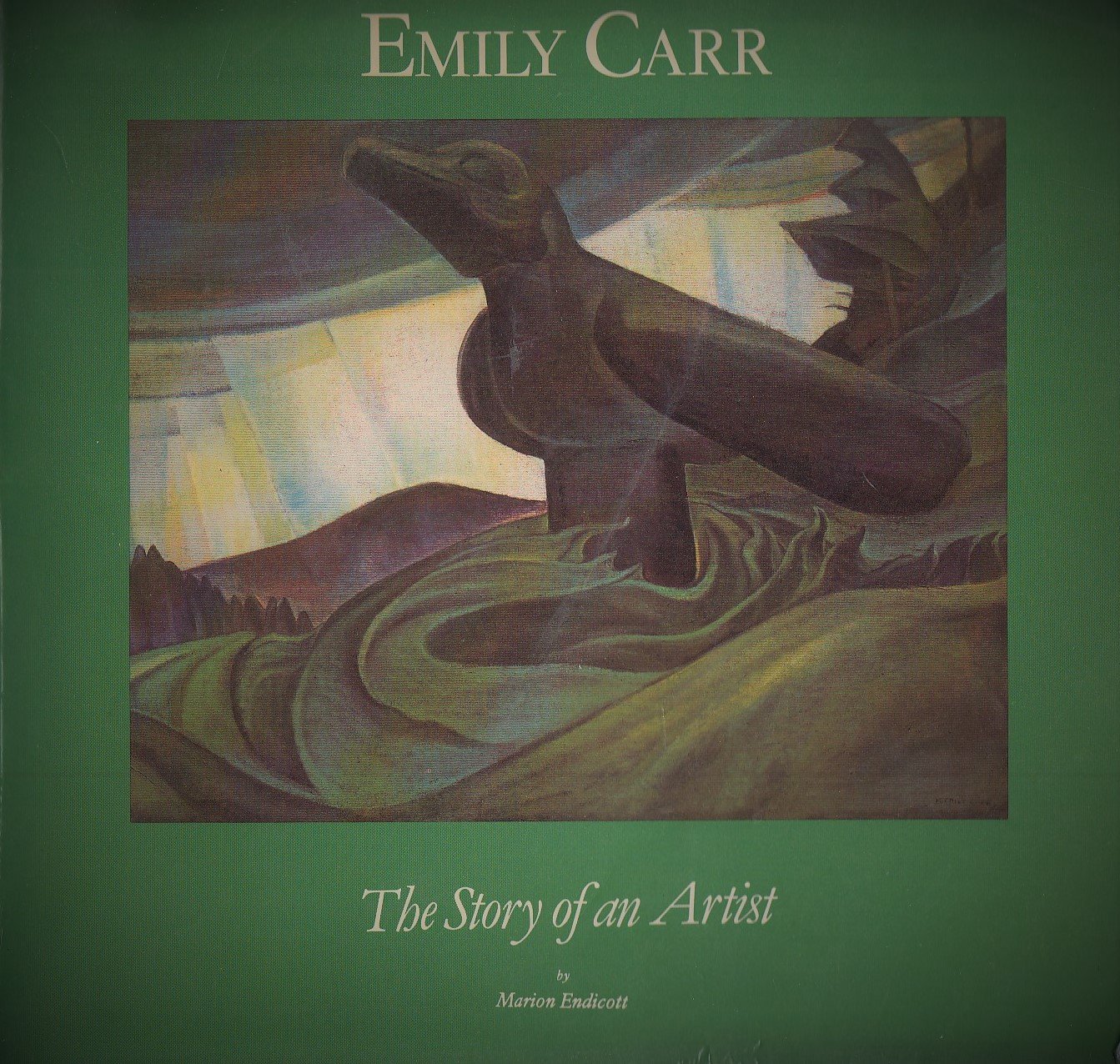 Emily Carr : the story of an artist by Marion Endicott | Goodreads