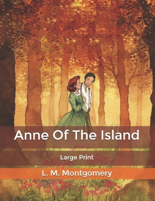 Anne Of The Island by L.M. Montgomery | Goodreads