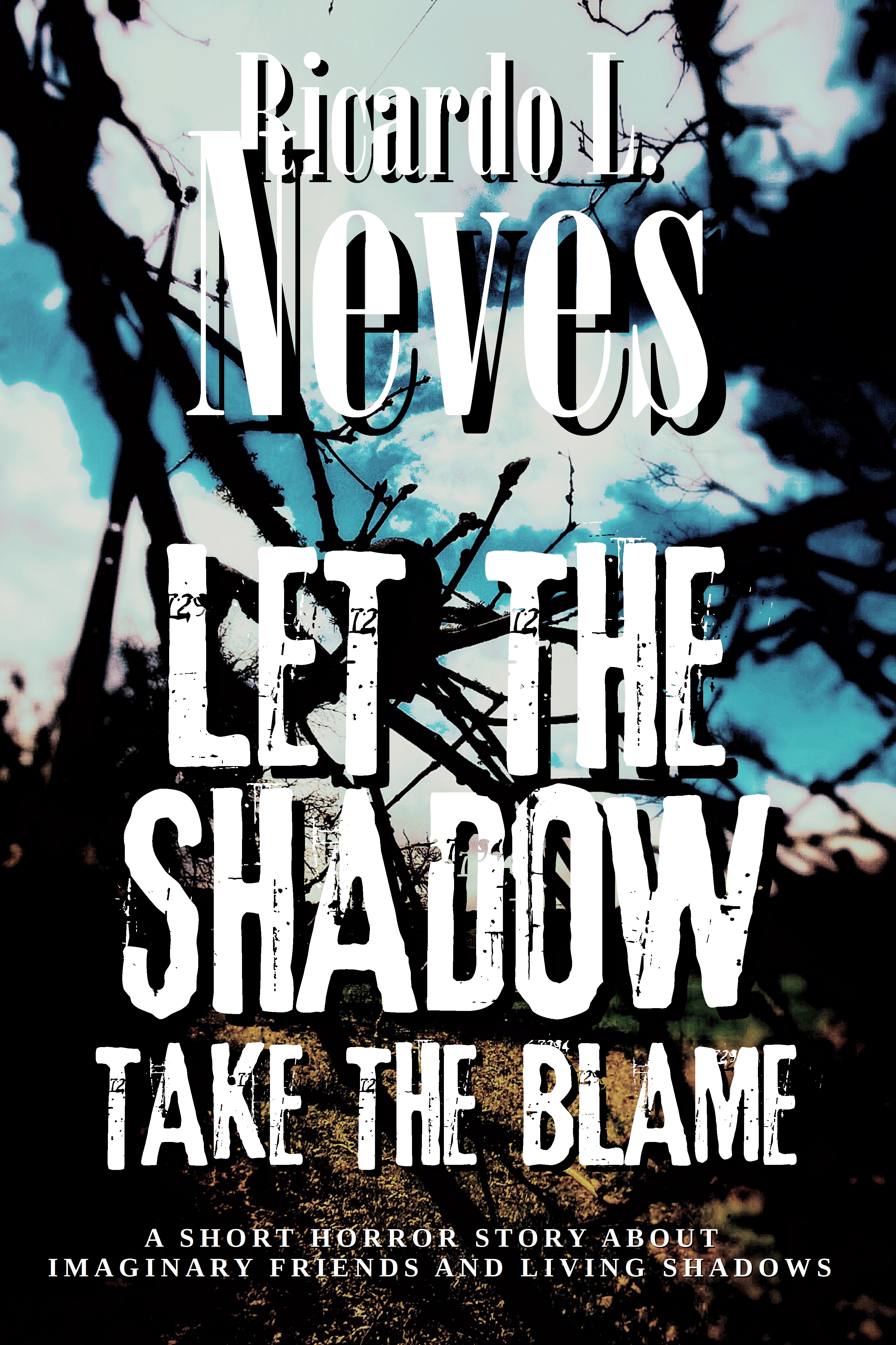 Let the shadow take the blame by Ricardo L. Neves | Goodreads