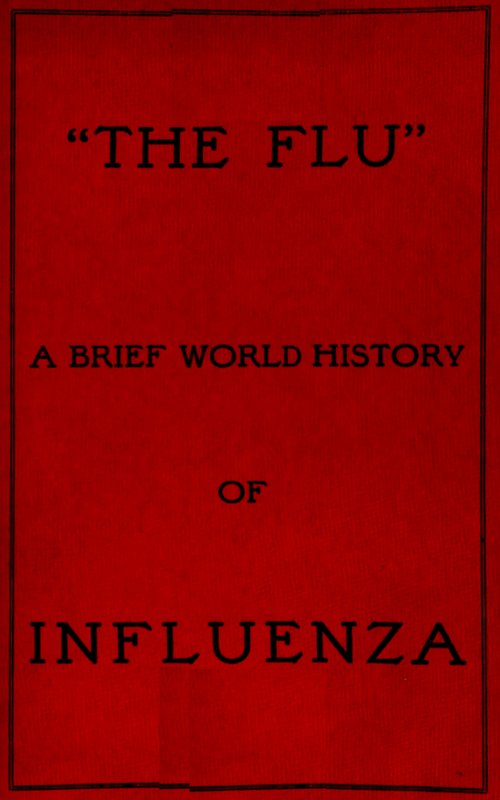The Flu: A Brief History of Influenza in U. S. America, Europe, Hawaii ...
