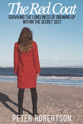 The Red Coat: Surviving the Loneliness of Growing Up Within "The Secret ...