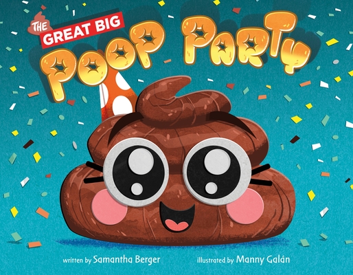 The Great Big Poop Party by Samantha Berger | Goodreads
