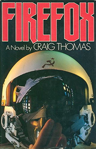 Firefox by Craig Thomas | Goodreads