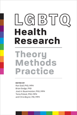 LGBTQ Health Research: Theory, Methods, Practice by Ron Stall | Goodreads