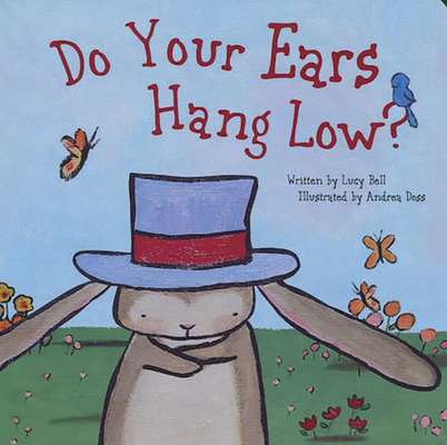 Do Your Ears Hang Low? by Lucy Bell | Goodreads