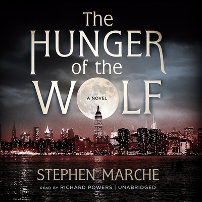 The Hunger of the Wolf Lib/E by Stephen Marche | Goodreads