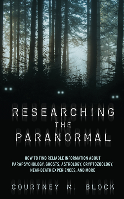 Researching the Paranormal: How to Find Reliable Information about ...