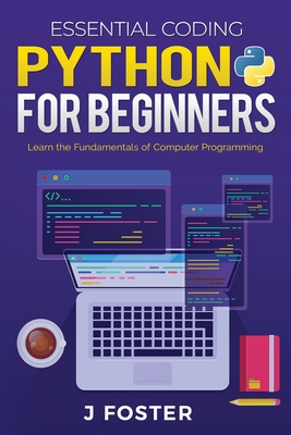 Python for Beginners: Learn the Fundamentals of Computer Programming by ...