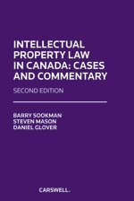 Intellectual Property Law in Canada: Cases and Commentary, Second ...