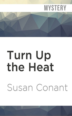 Turn Up the Heat (The Gourmet Girl Mysteries, 3) by Susan Conant ...