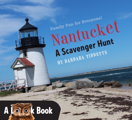 Nantucket: A Scavenger Hunt (A Look Book) by Barbara Tibbetts | Goodreads