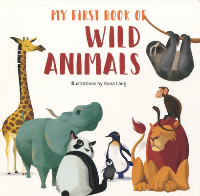 My First Book of Wild Animals (My First Book of Animals) by Anna Láng ...